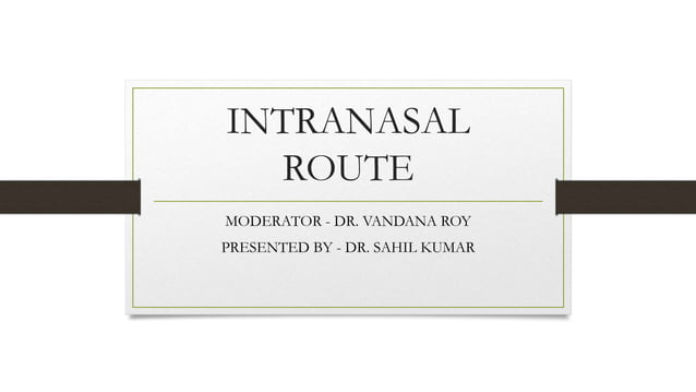 Intranasal route of drug administration | PPTX