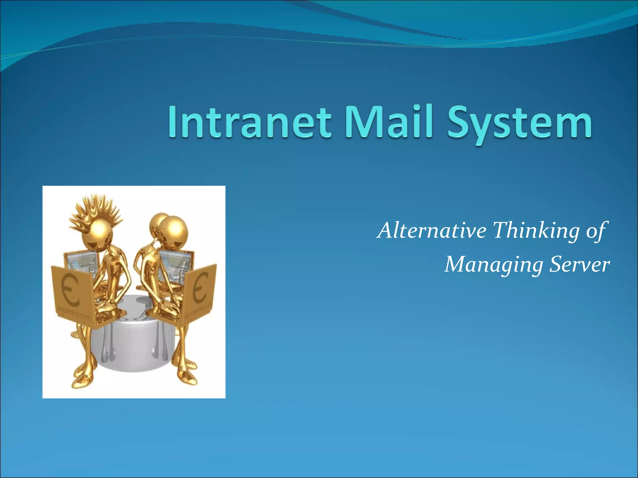 Intranet Mailing System Rahul Raj | PPT | Computer Networking | Computing