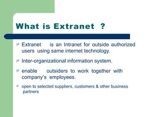 Intranet.. Extranet ... information technology | PPTX