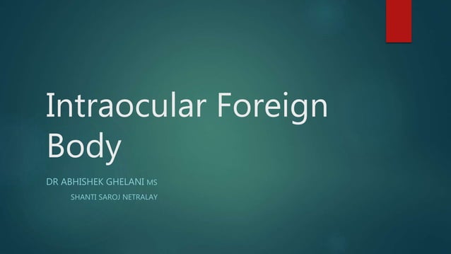 Intraocular foreign body | PPT