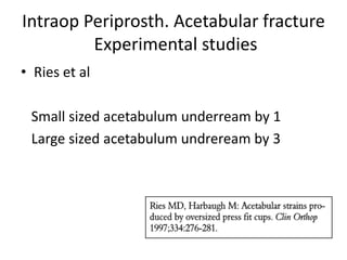 Intraoperative acetabular fracture and pelvic discontinuity in thr | PPTX