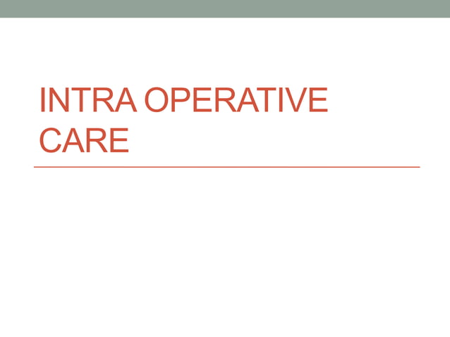 Intra operative care pre inter and post .pptx | Healthcare Industry ...