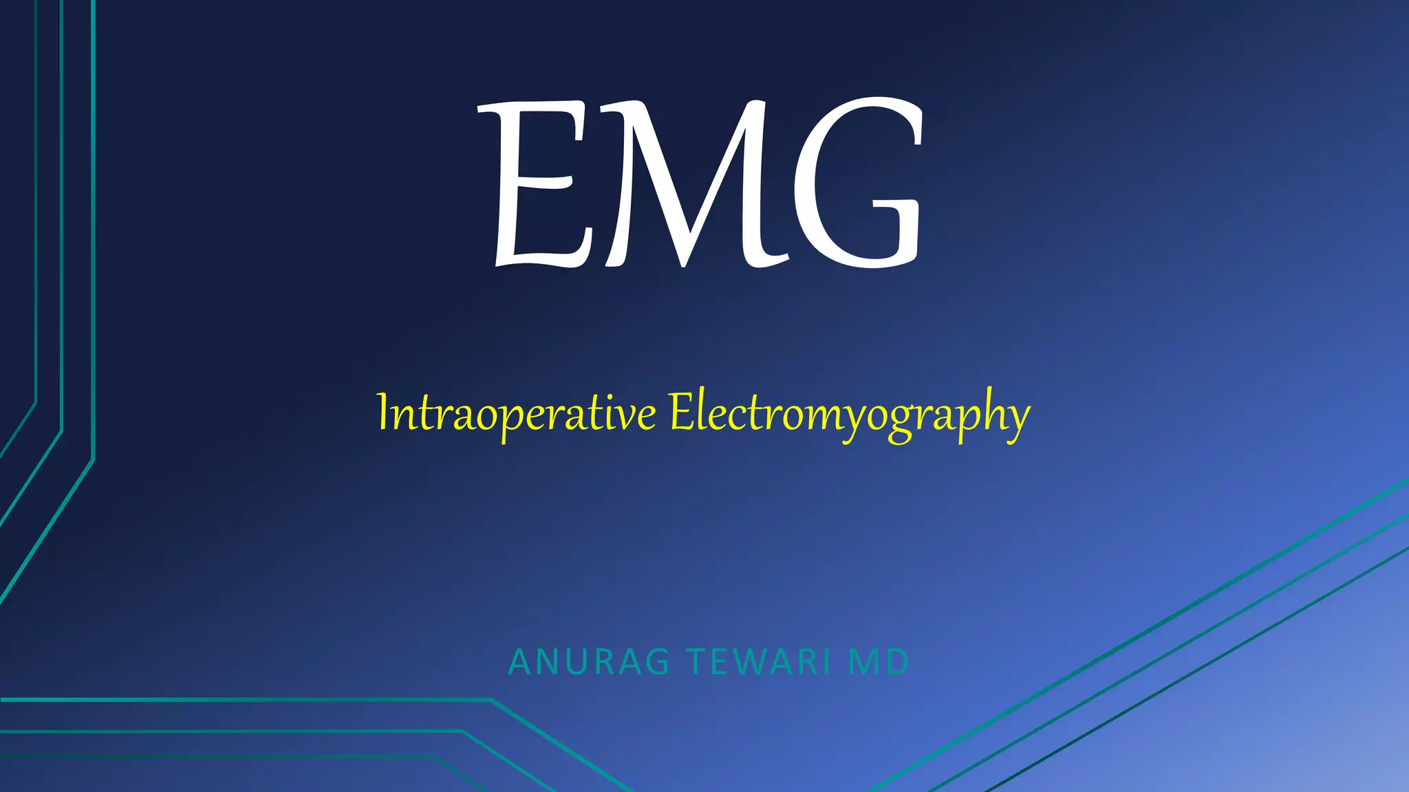 Intraoperative Electromyography (EMG) | PPTX