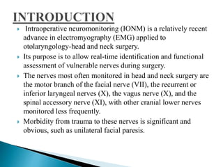 Intra operative nerve monitoring in ent | PPTX