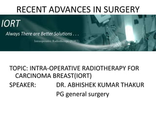 Intraoperative radiotherapy carcinoma breast | PPTX