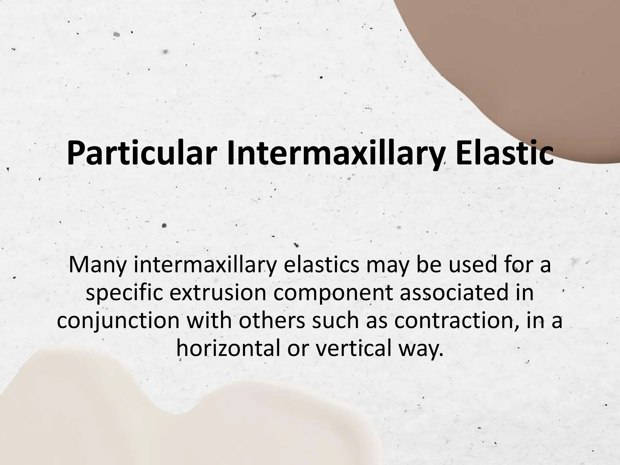 INTRAORAL ELASTICS in orthodontics .pptx