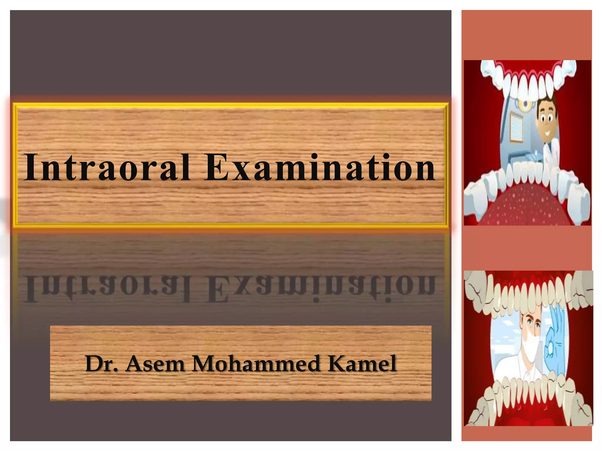 Intra oral examination | PPTX