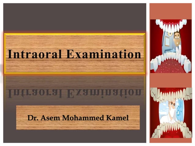 Intra oral examination | PPTX