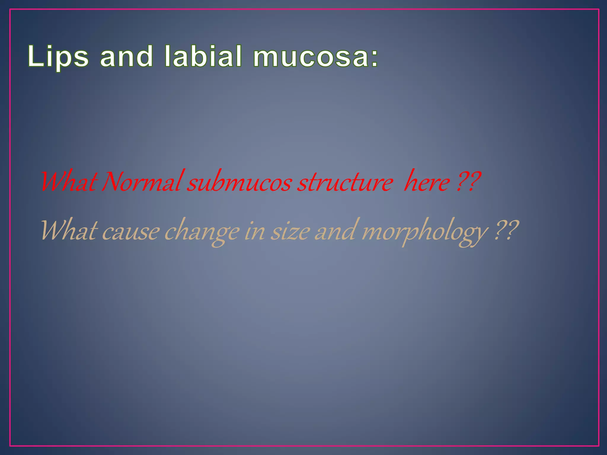 Intra oral examination (lips and labial mucosa) | PPTX
