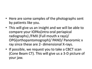 Intra oral photographs and pano cbct for Dental Implants at The Dental ...