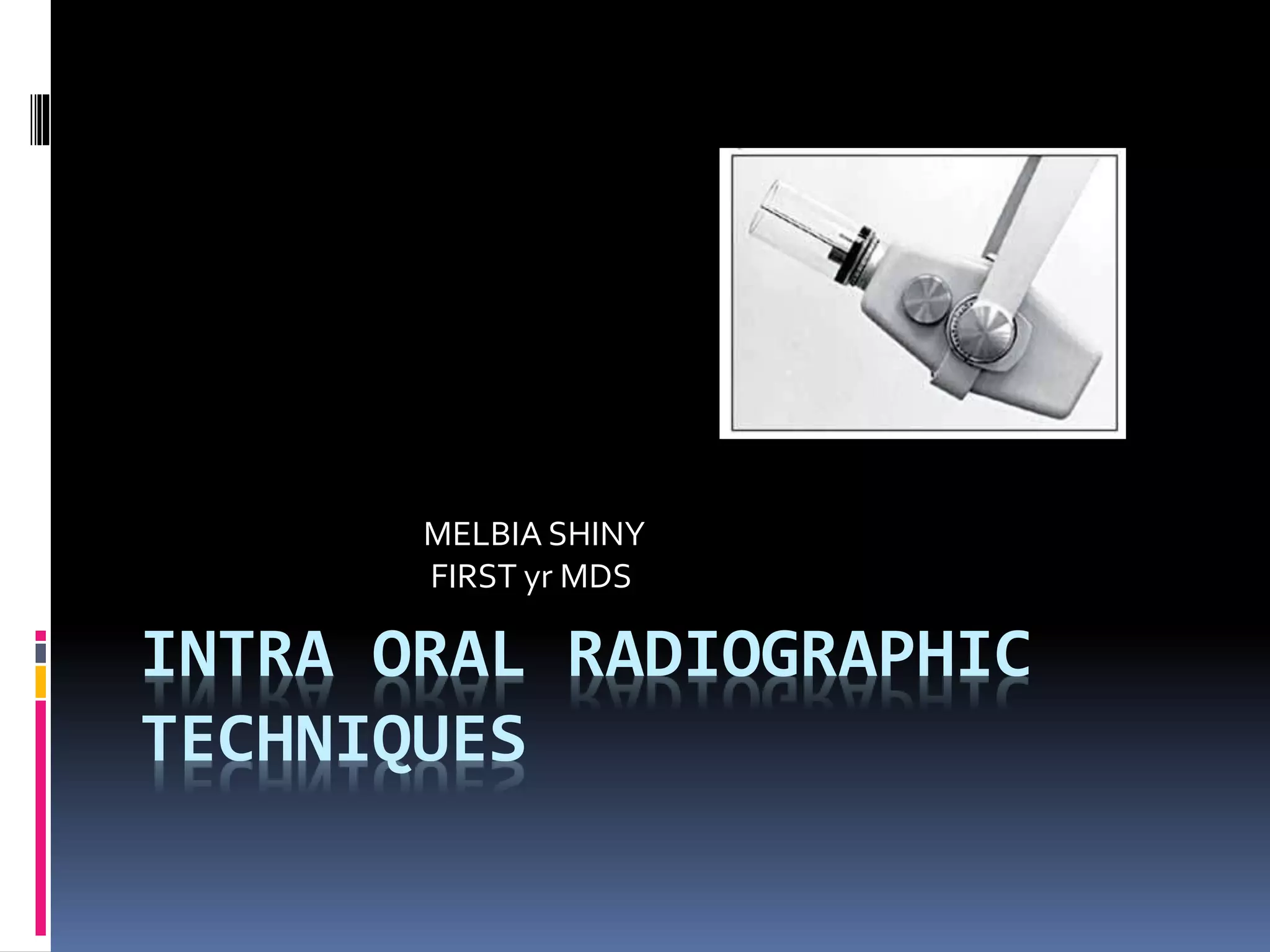 Intra oral radiographs | PPTX