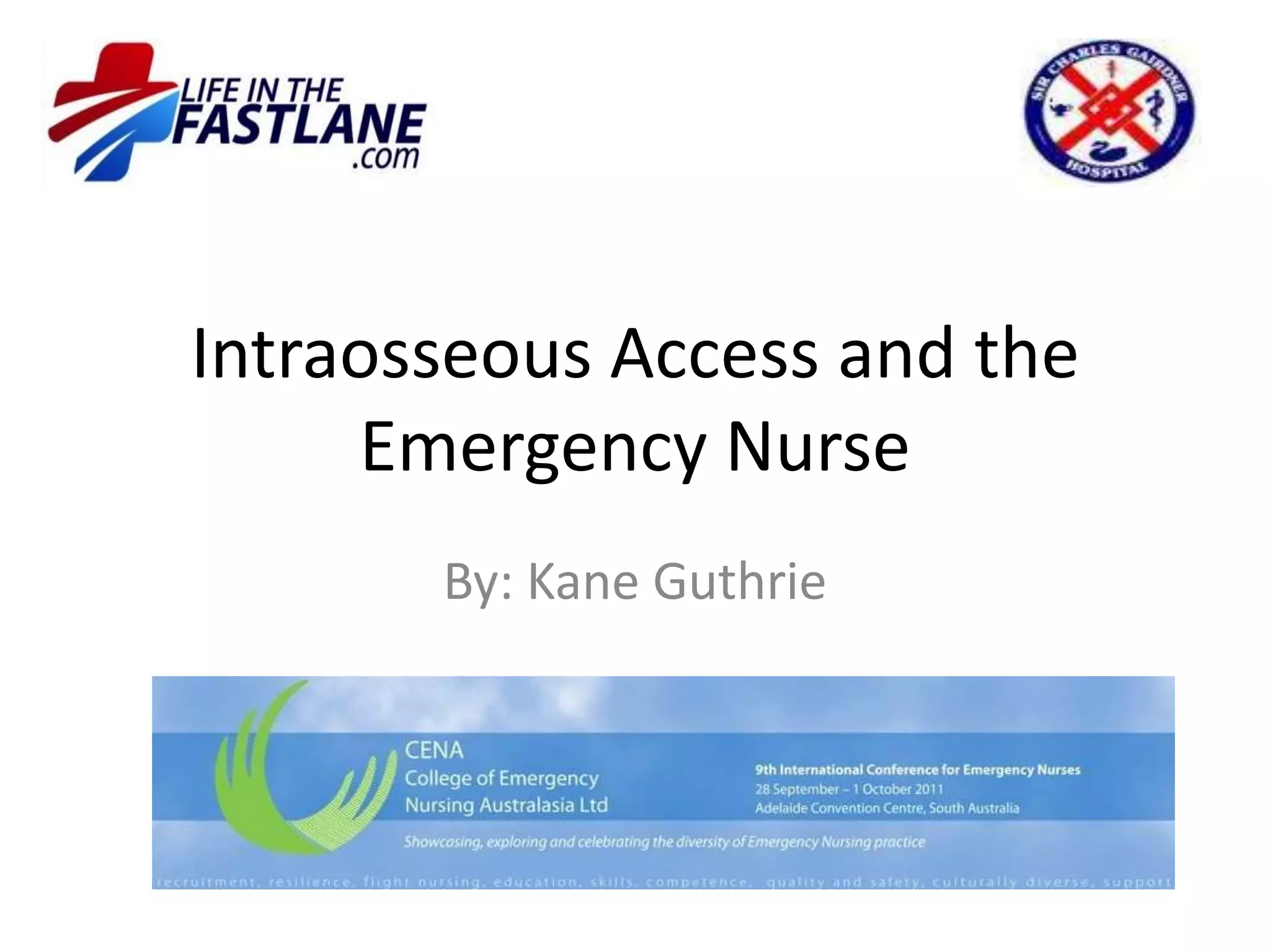 Intraosseous Access and the Emergency Nurse | PPTX