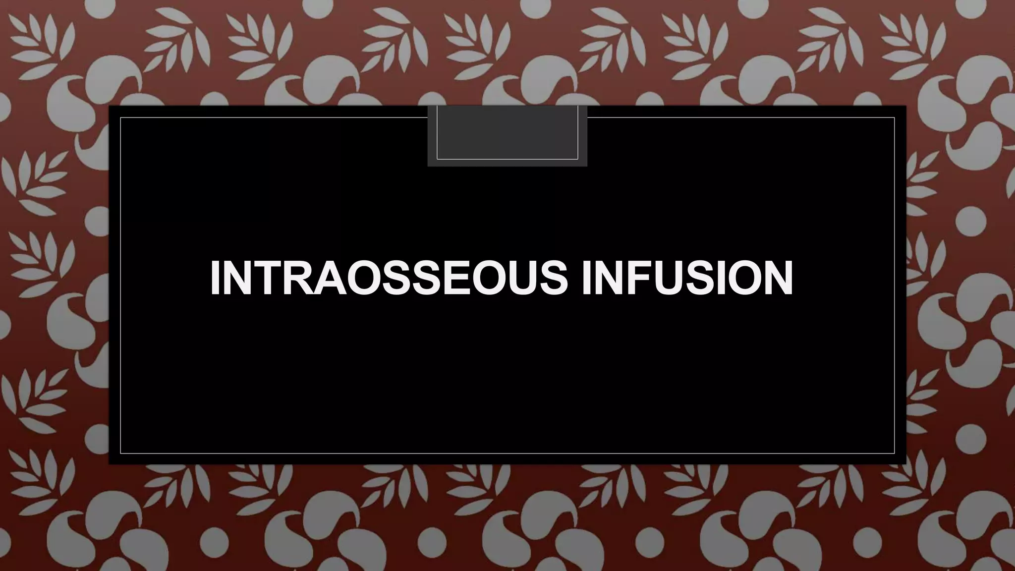 Intraosseous infusion. | PPTX | First Aid | Injuries
