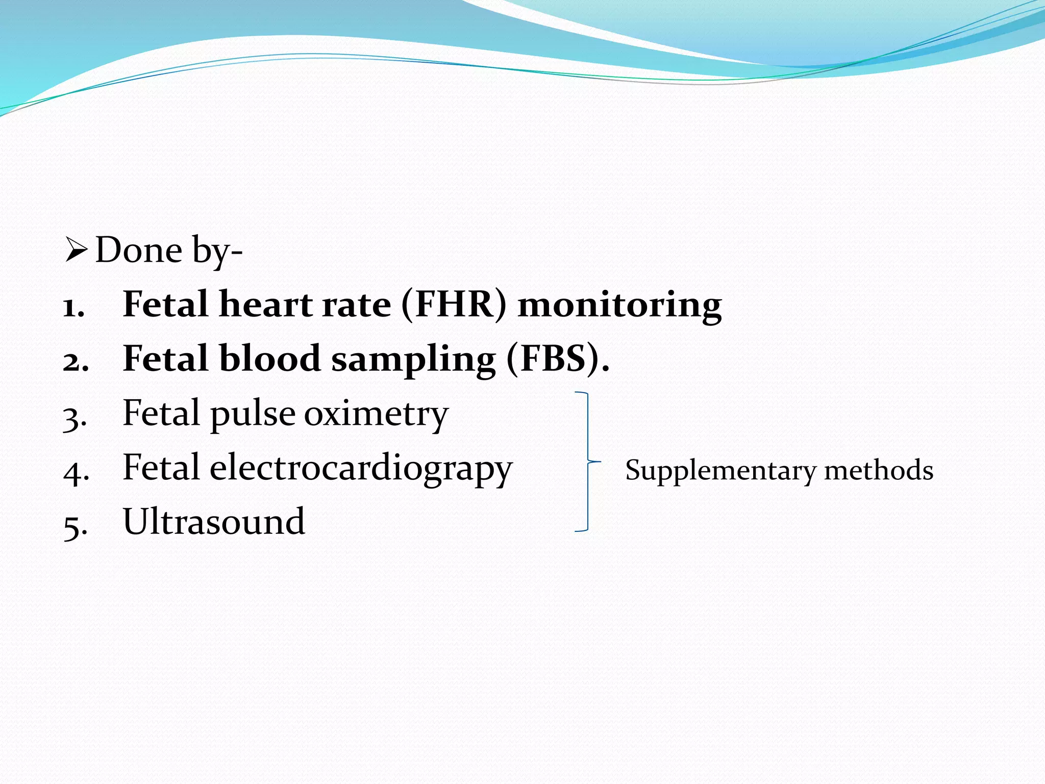 Intrapartum assessment of fetal well being (1) | PPTX