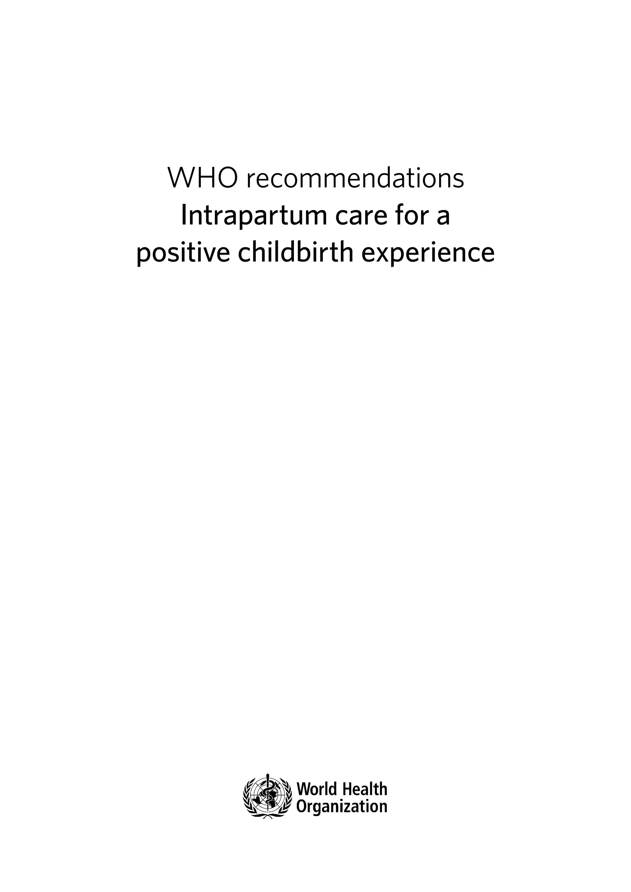 WHO recommendations Intrapartum care for a positive childbirth ...
