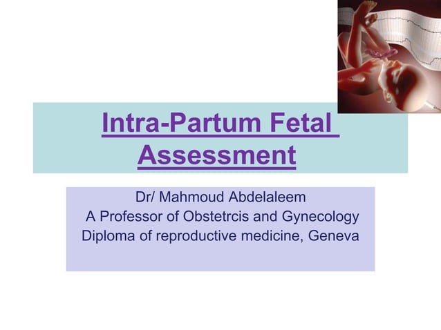 Intrapartum fetal assessment | PPTX | Pregnancy | Reproductive Health