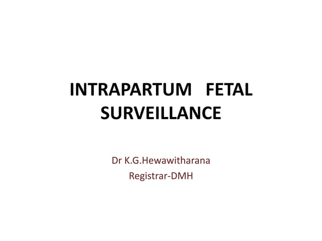 Intrapartum fetal surveillance | PPTX