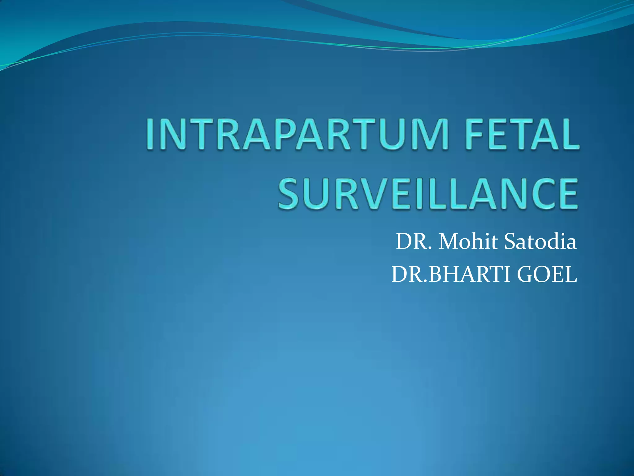Intrapartum fetal survellence | PPTX