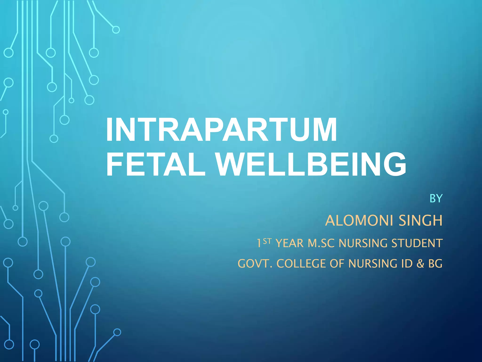 INTRAPARTUM FETAL WELLBEING [Autosaved].pptx