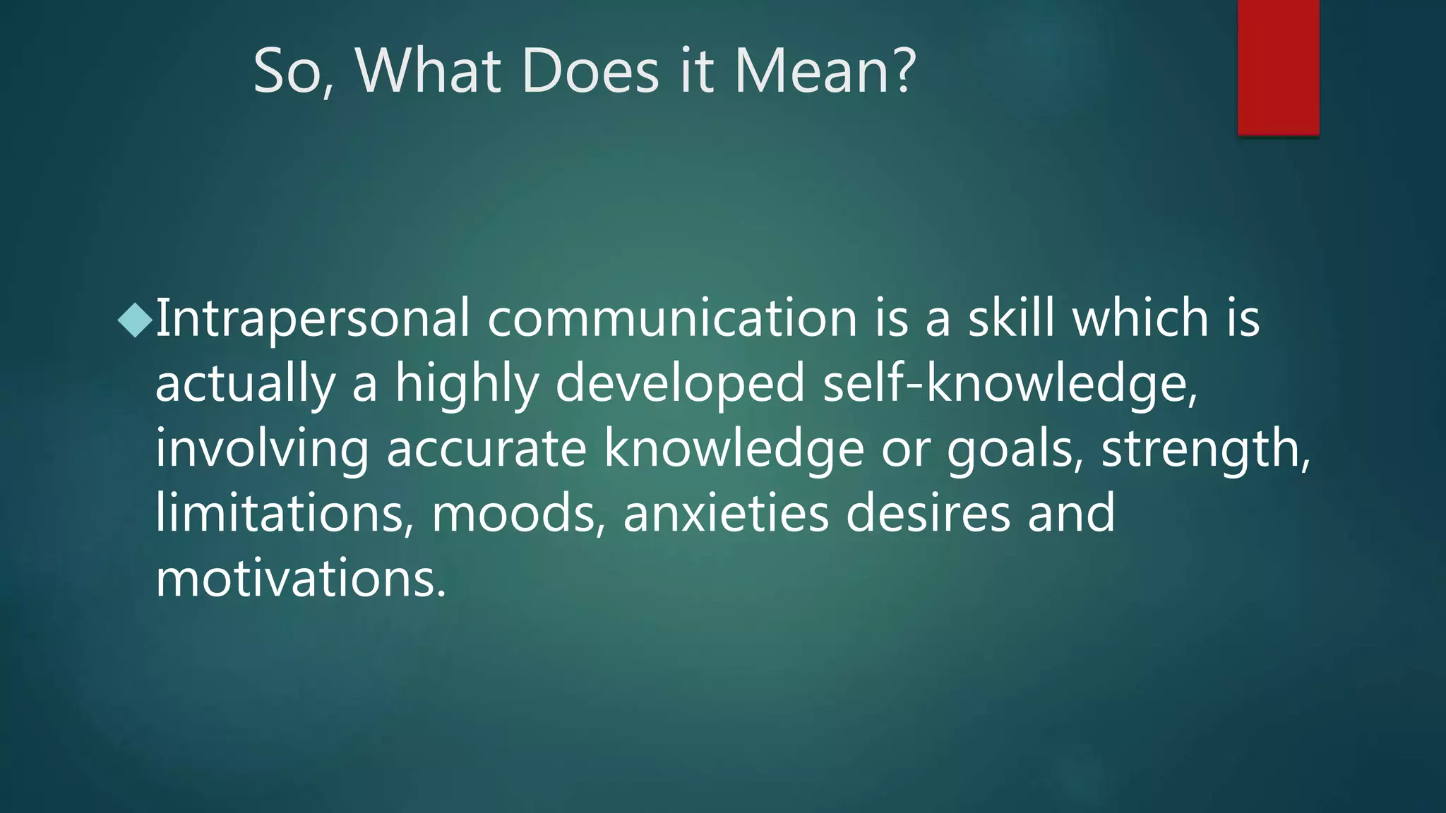 IntraPersonal Communication : How It Works and Its Importance | PPTX