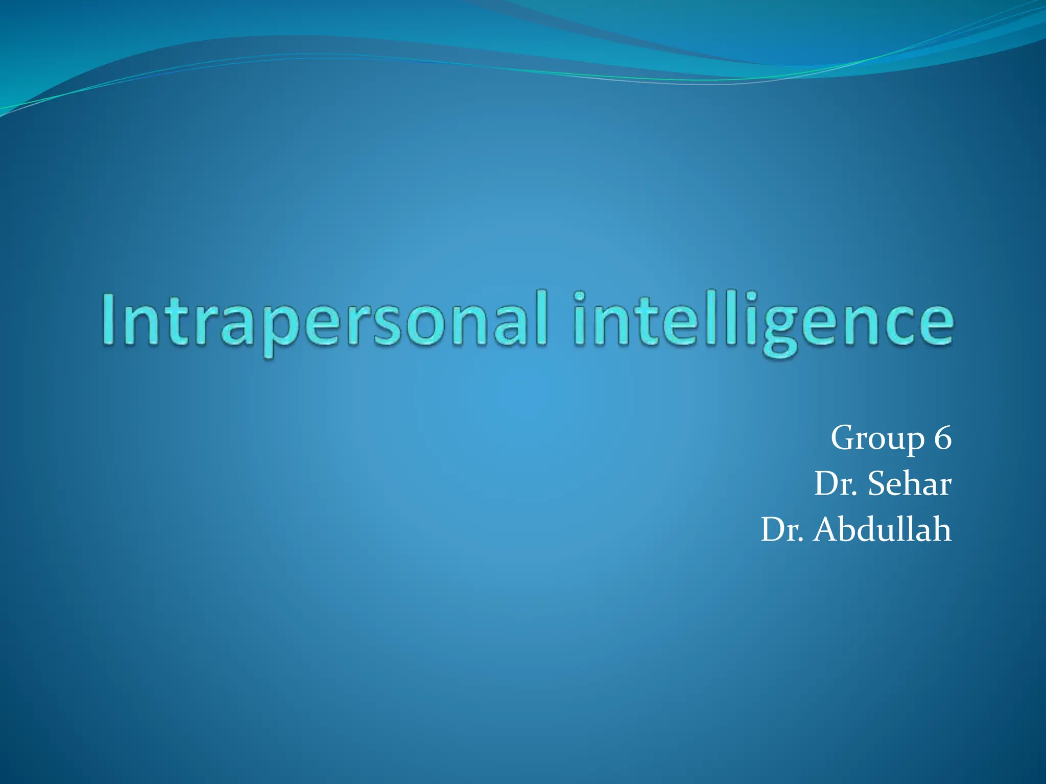 intrapersonal intelligence and interpersonal 6.pptx