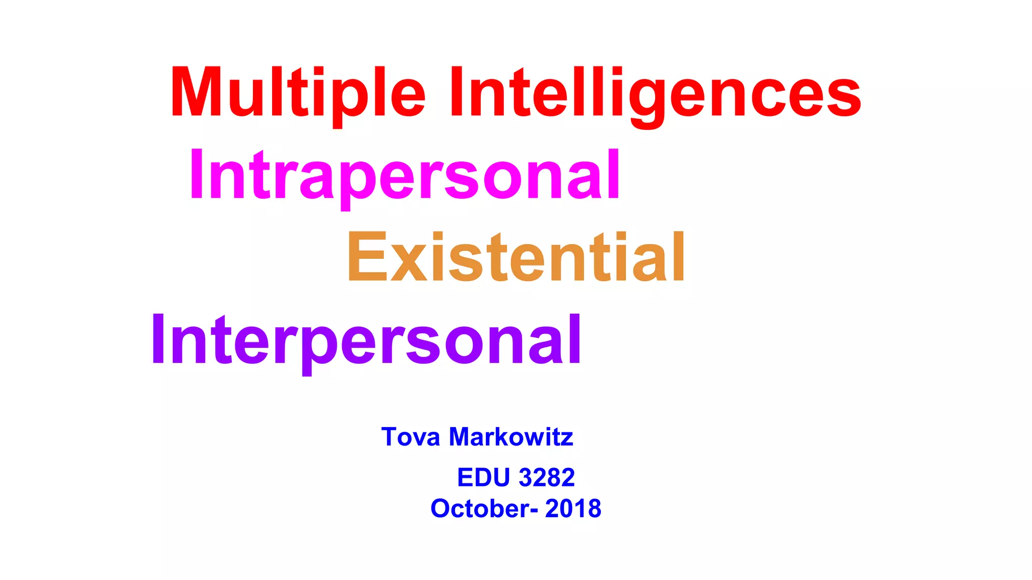 Intrapersonal, interpersonal, and existenial intelligenc (1) | PPTX