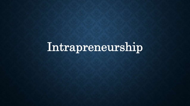 Intrapreneur | PPTX | Business Administration | Business