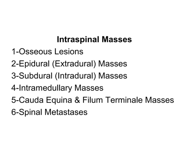Diagnostic Imaging of Intraspinal Masses | PPT