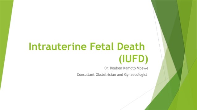 Intrauterine Fetal Death obstetrics and gynaecology | PPT