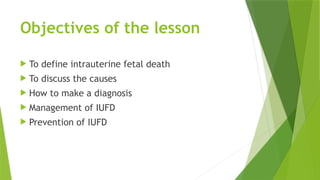 Intrauterine Fetal Death obstetrics and gynaecology | PPTX