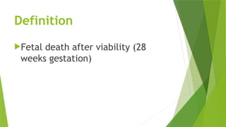 Intrauterine Fetal Death obstetrics and gynaecology | PPTX