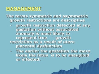 FGR/INTRA UTERINE GROWTH RESTRICTION .ppt