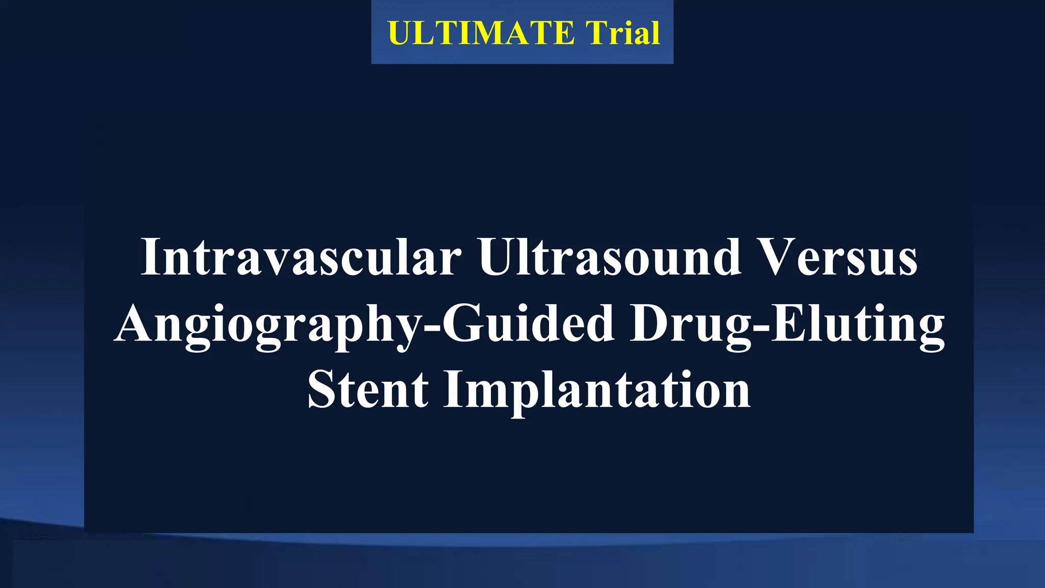 Intravascular Ultrasound Versus Angiography-Guided Drug-Eluting Stent ...