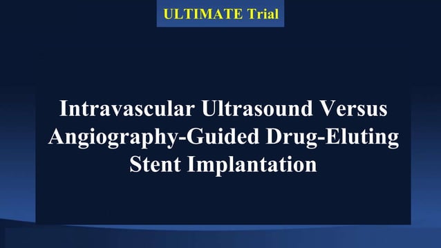 Intravascular Ultrasound Versus Angiography-Guided Drug-Eluting Stent ...