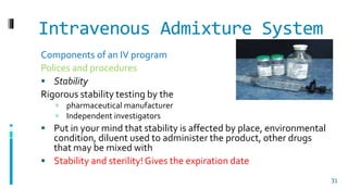Intravenous admixture system | PPTX