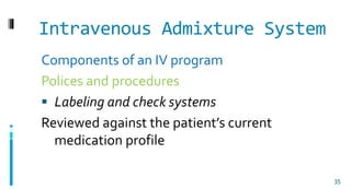 Intravenous admixture system | PPTX