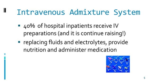 Intravenous admixture system | PPTX | First Aid | Injuries