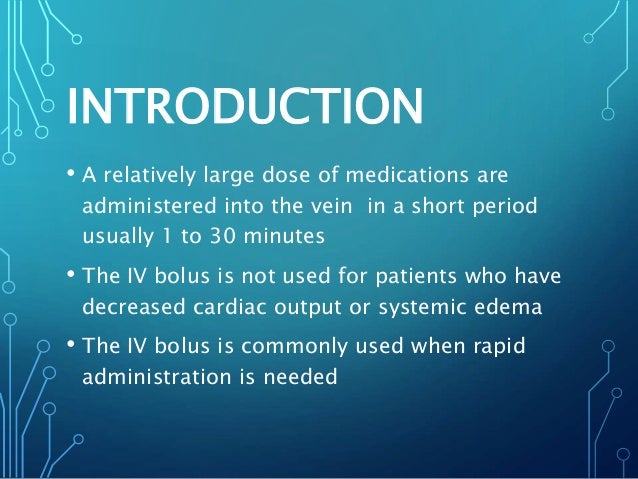 Intravenous Bolus Procedure