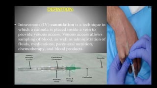 INTRAVENOUS CANNULATION- IN BRIEF | PPTX | First Aid | Injuries