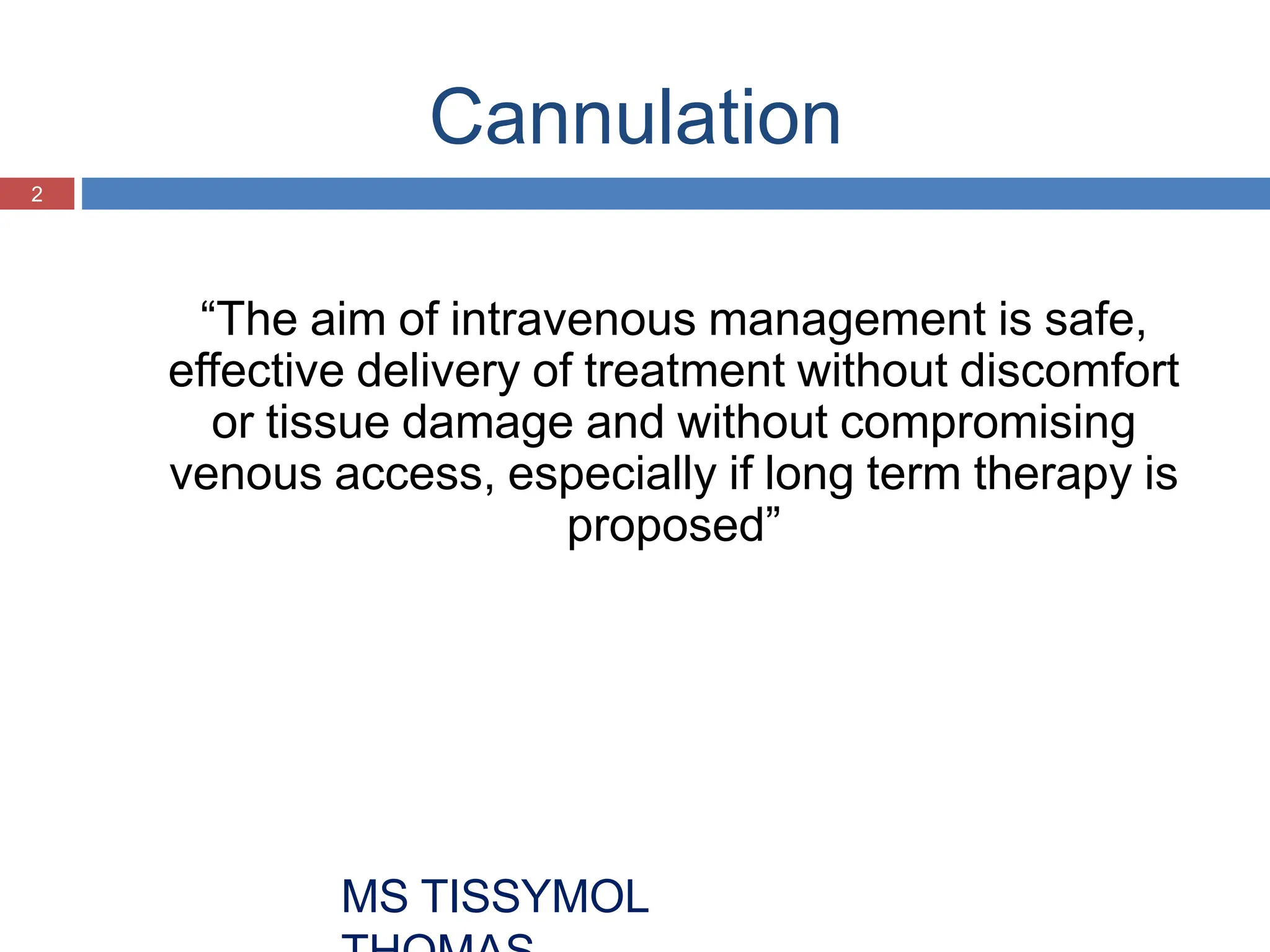 INTRAVENOUS CANNULATION INTRAVENOUS CANNULATION | PPT