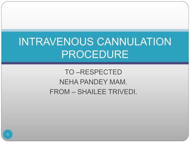 INTRAVENOUS CANNULATION PROCEDURE.pptx