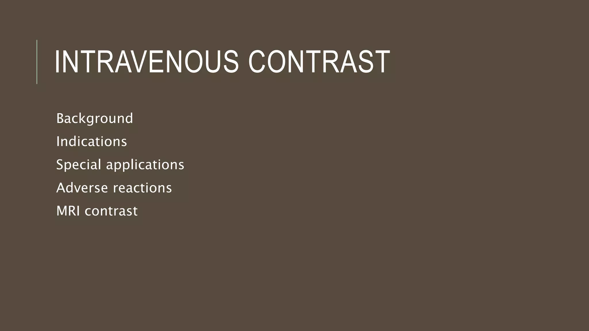 Intravenous Contrast.pptx