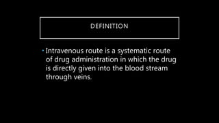 Intravenous route of drug administration | PPTX