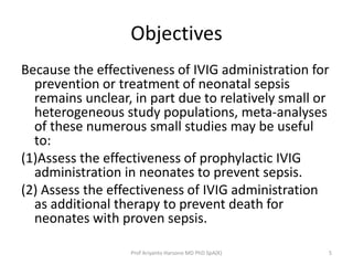 Intravenous immune globulin for prevention and treatment of neonatal ...