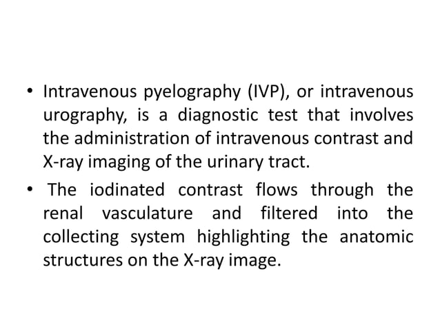 Intravenous Pyelogram RENAL TESTS ADULTS.pptx | Medical Tests | Medical ...