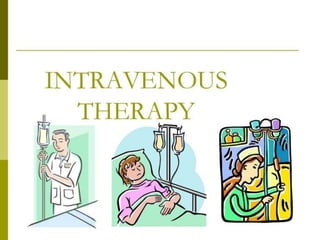 INTRAVENOUS THERAPY.pptx