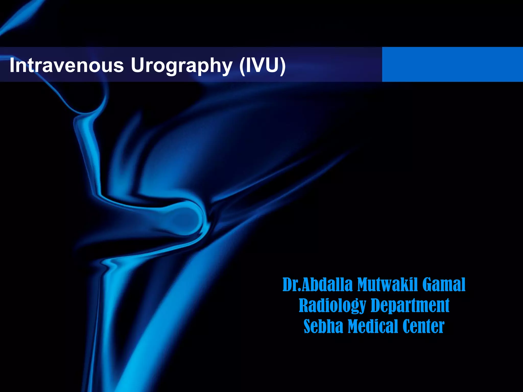 Intravenous urography (IVU) | PDF