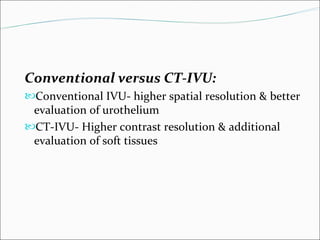 Intravenous urography (IVU) by Dr Bishnu Khatiwada, Conventional IVU ...