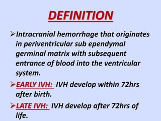 Intraventricular hemorrhage | PPTX