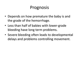 Intraventricular hemorrhage | PPTX